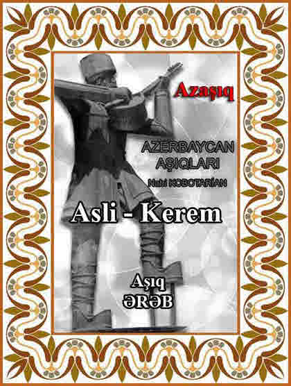 Azaşıq esli ile Kerem Dastanı - - Toplayan Nəbi Kobotarian Azeroğlu Səs ...