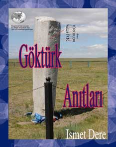 GÖKTÜRK ANITLARI - Eski Türkce-Göktürk Yazilari-Bu Ve Benzeri Bengü ...